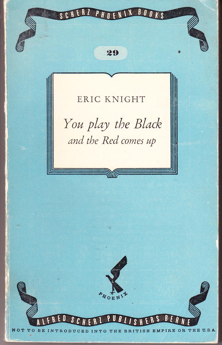 You Play the Black and the Red Comes Up by Knight, Eric: Very Good ...