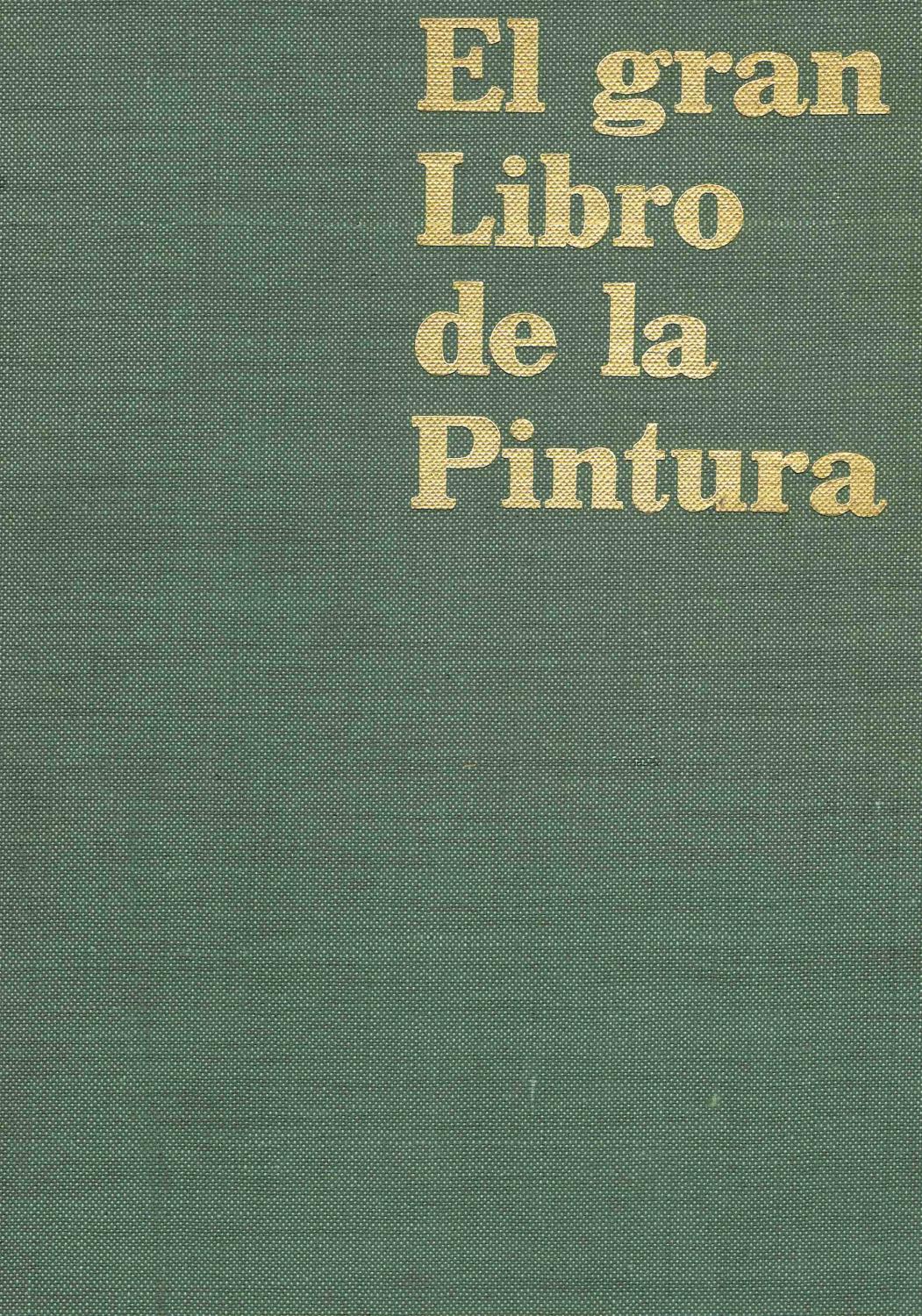 EL GRAN LIBRO DE LA PINTURA :Las obras maestras de la pintura en los ...