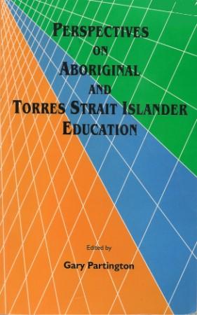 PERSPECTIVES ON ABORIGINAL AND TORRES STRAIT ISLANDER EDUCATION by ...