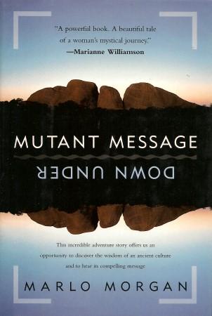 MUTANT MESSAGE DOWN UNDER Tenth Anniversary Edition by Morgan, Marlo ...