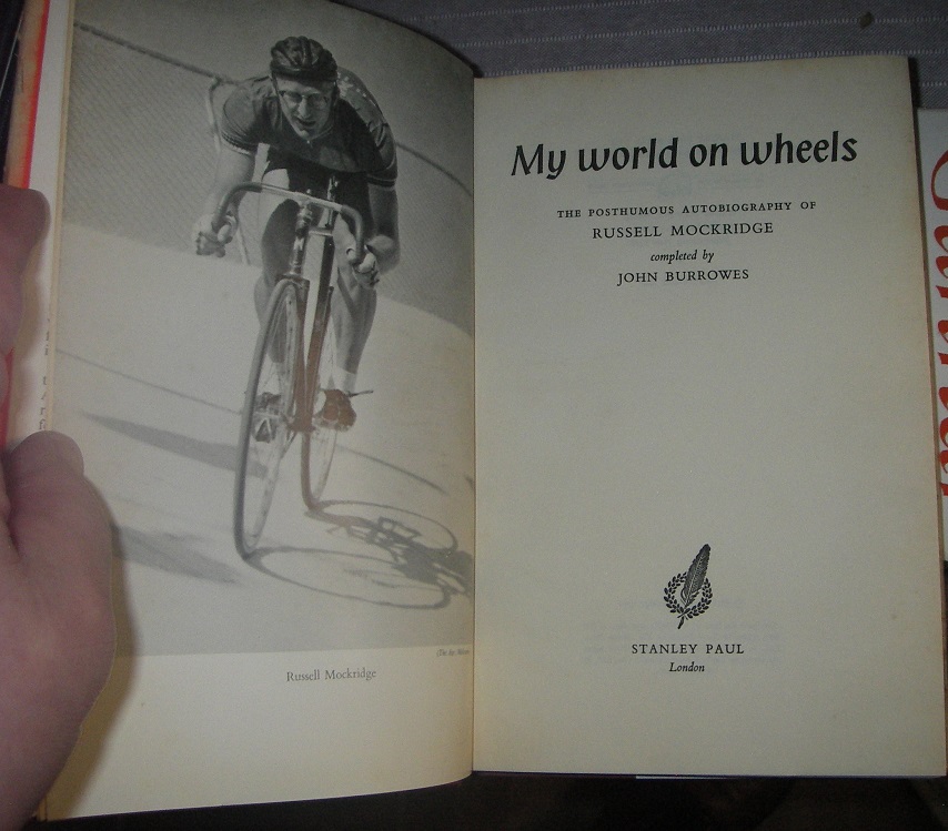 My World on Wheels - The Posthumous Autobiography of Russell Mockridge ...
