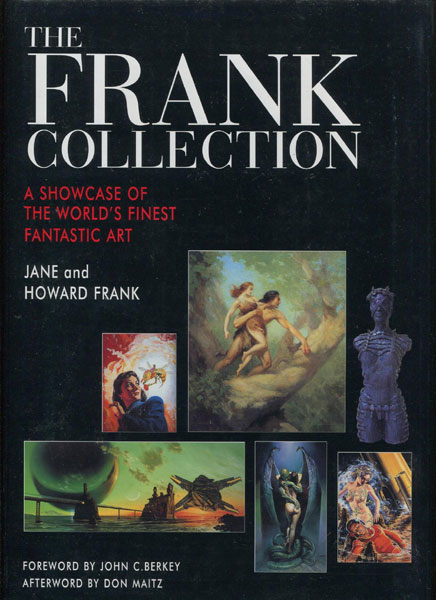 THE FRANK COLLECTION. A SHOWCASE OFTHE WORLD'S FINEST FANTASTIC ART. by ...