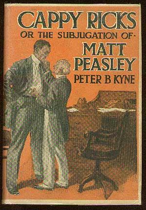 Cappy Ricks or the Subjugation of Matt Peasley by KYNE, Peter B.: Very ...