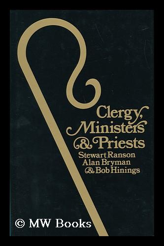 Clergy, Ministers and Priests / Stewart Ranson, Alan Bryman and Bob ...