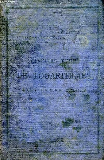 NOUVELLES TABLES DE LOGARITHMES A CINQ DECIMALES POUR LES LIGNES TRIGONOMETRIQUES by COLLECTIF ...