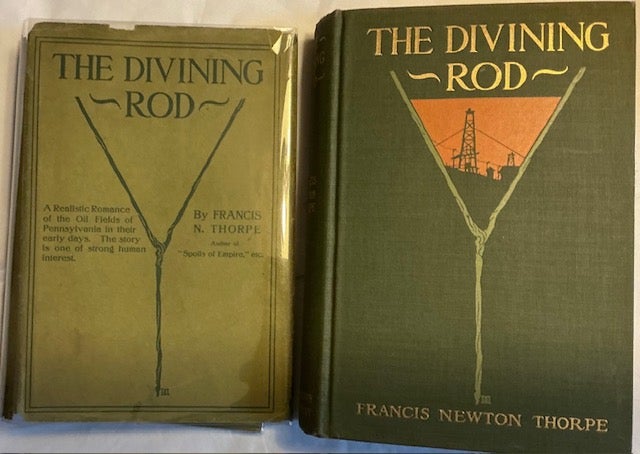 The Divining Rod: A story of the Oil Regions (Signed Presentation) A ...