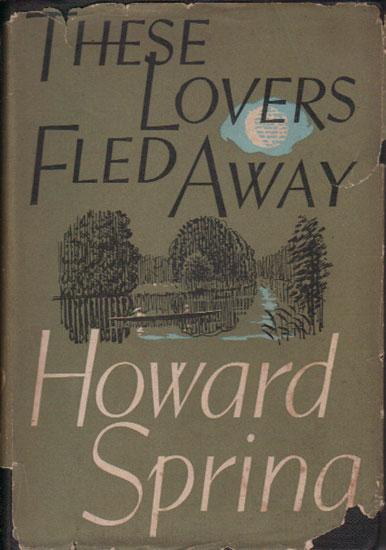 THESE LOVERS FLED AWAY by Howard Spring: Good Hard Cover (1955) First ...