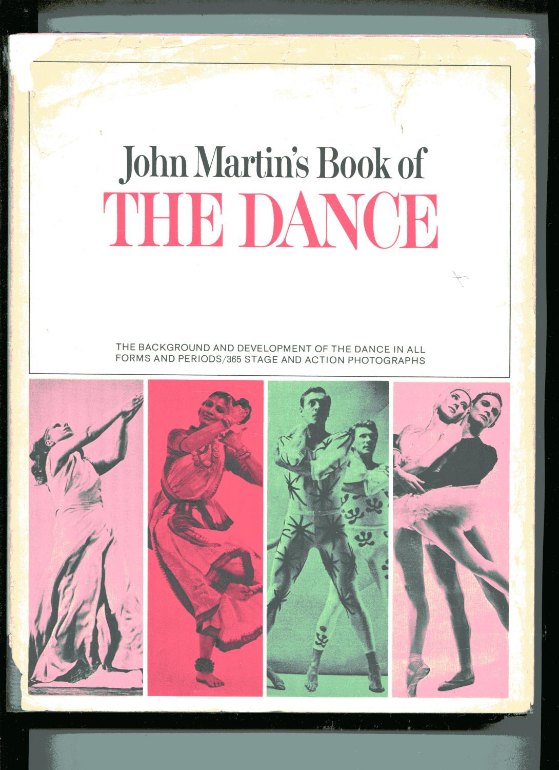 JOHN MARTIN'S BOOK OF THE DANCE: The Background and Development of the ...