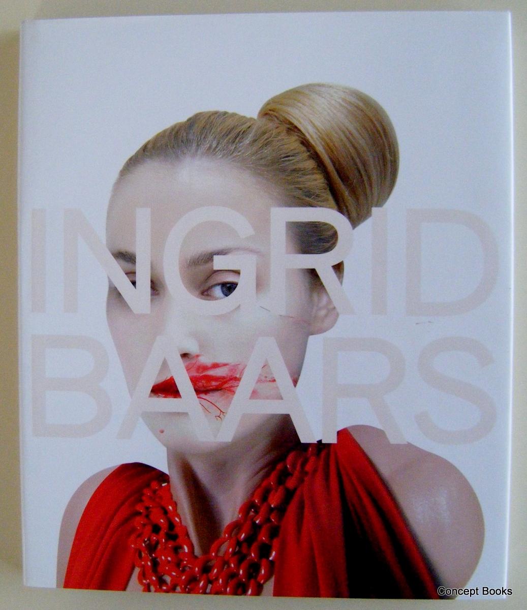 Ingrid Baars (Signed) by Baars, Ingrid: Fine Hardcover (2007) 1st ...
