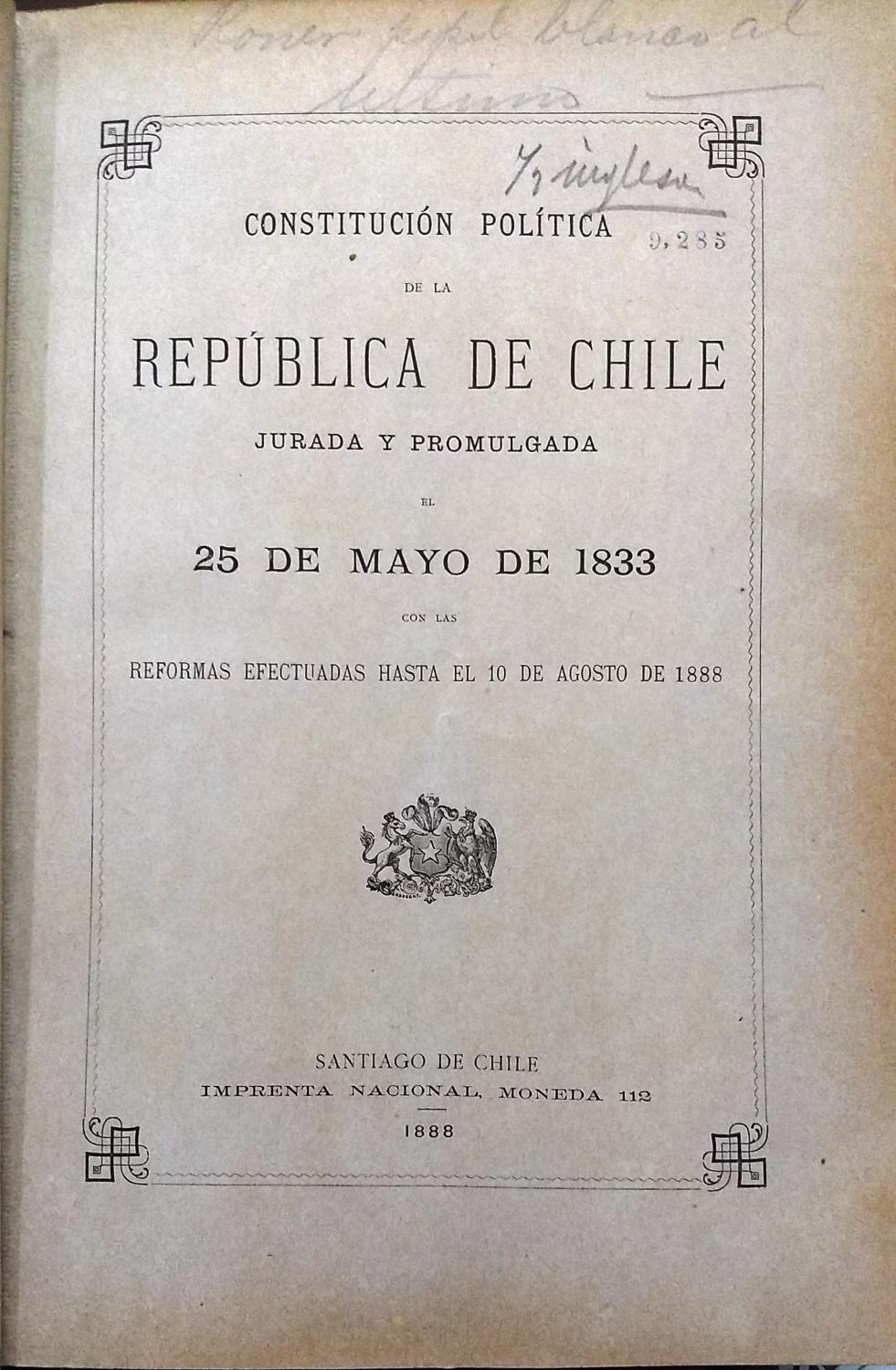 Constitución Política de la República de Chile. Jurada y promulgada el ...