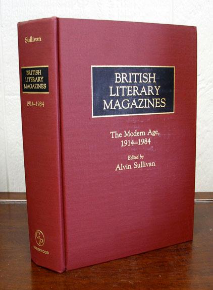 BRITISH LITERARY MAGAZINES. The Modern Age, 1914 - 1984 by Sullivan ...
