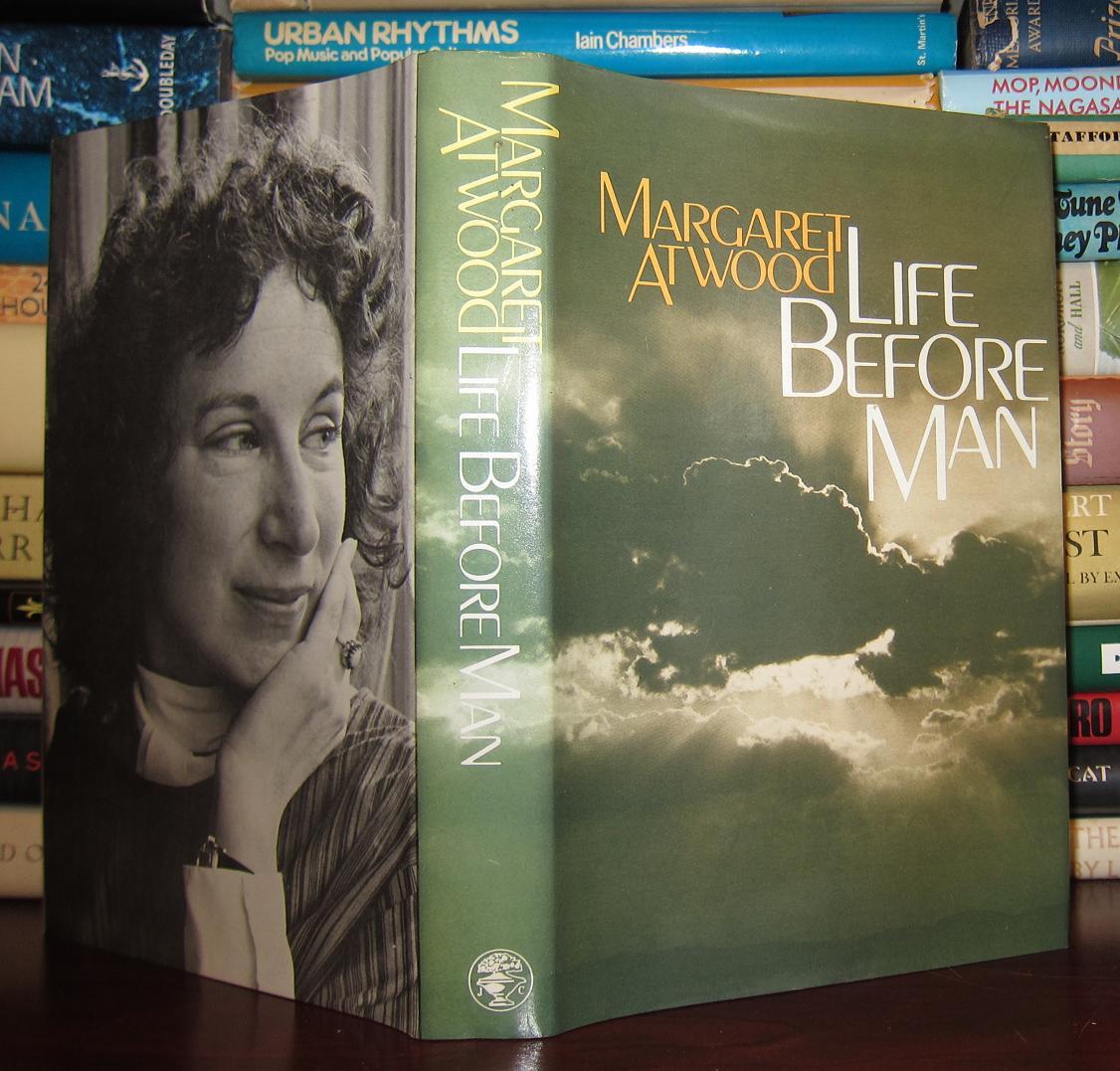 LIFE BEFORE MAN by Atwood, Margaret: Hardcover (1980) First Edition ...