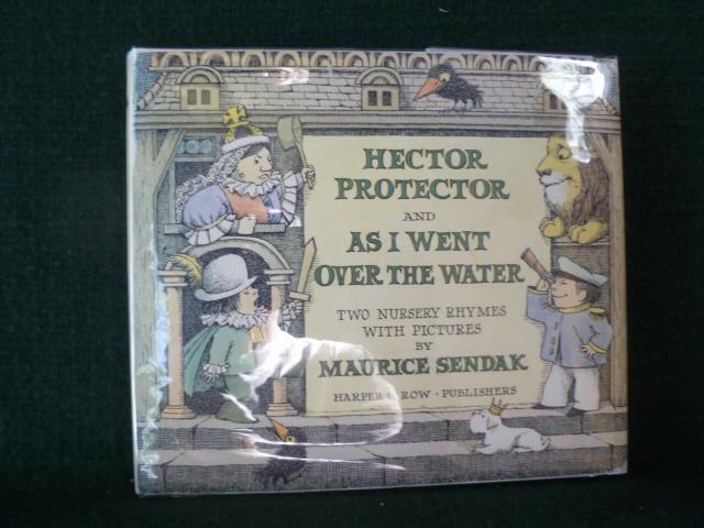 HECTOR PROTECTOR AND AS I WENT OVER THE WATER by SENDAK, MAURICE ...