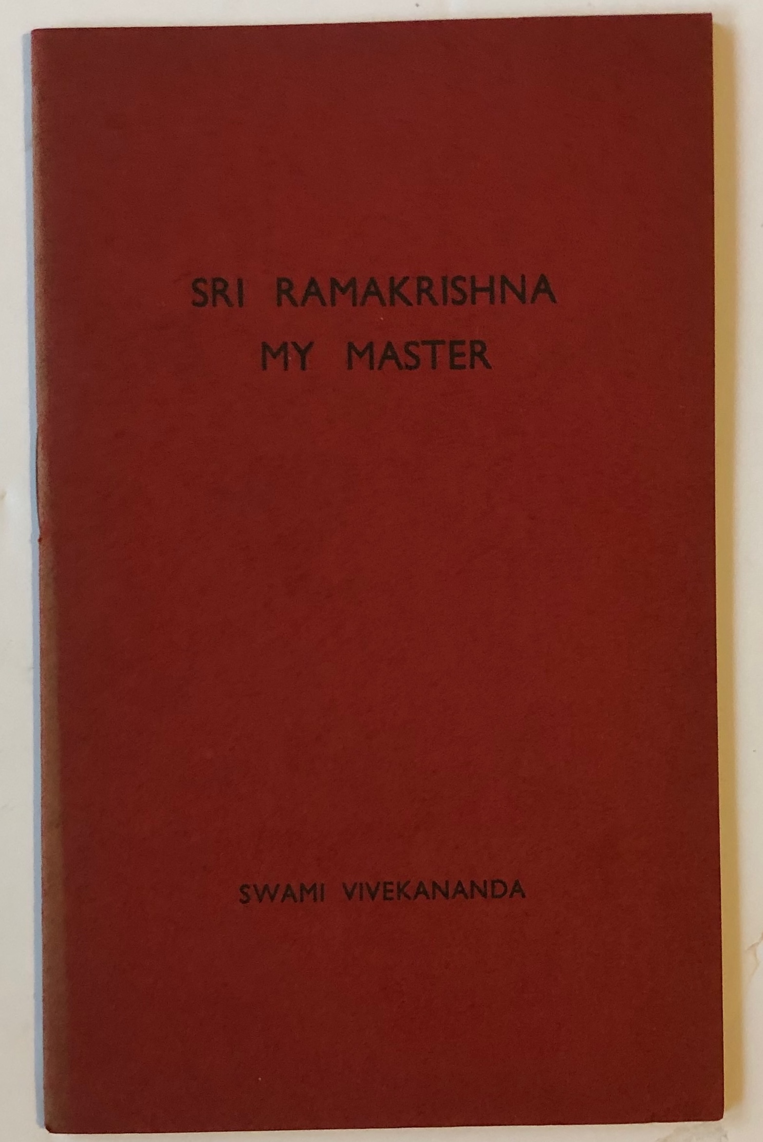 Sri Ramakrishna My Master. EXTREMELY SCARCE by Swami Vivekananda: Near ...