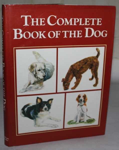 Complete Book of the Dog by Macdonald, David (Editorial Adviser: Very ...