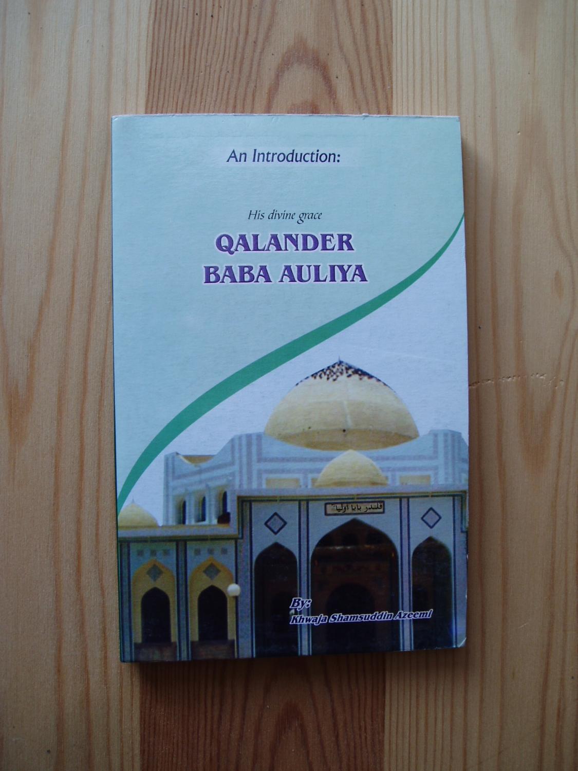 His Divine Grace Qalander Baba Auliya : An Introduction / Khwaja ...