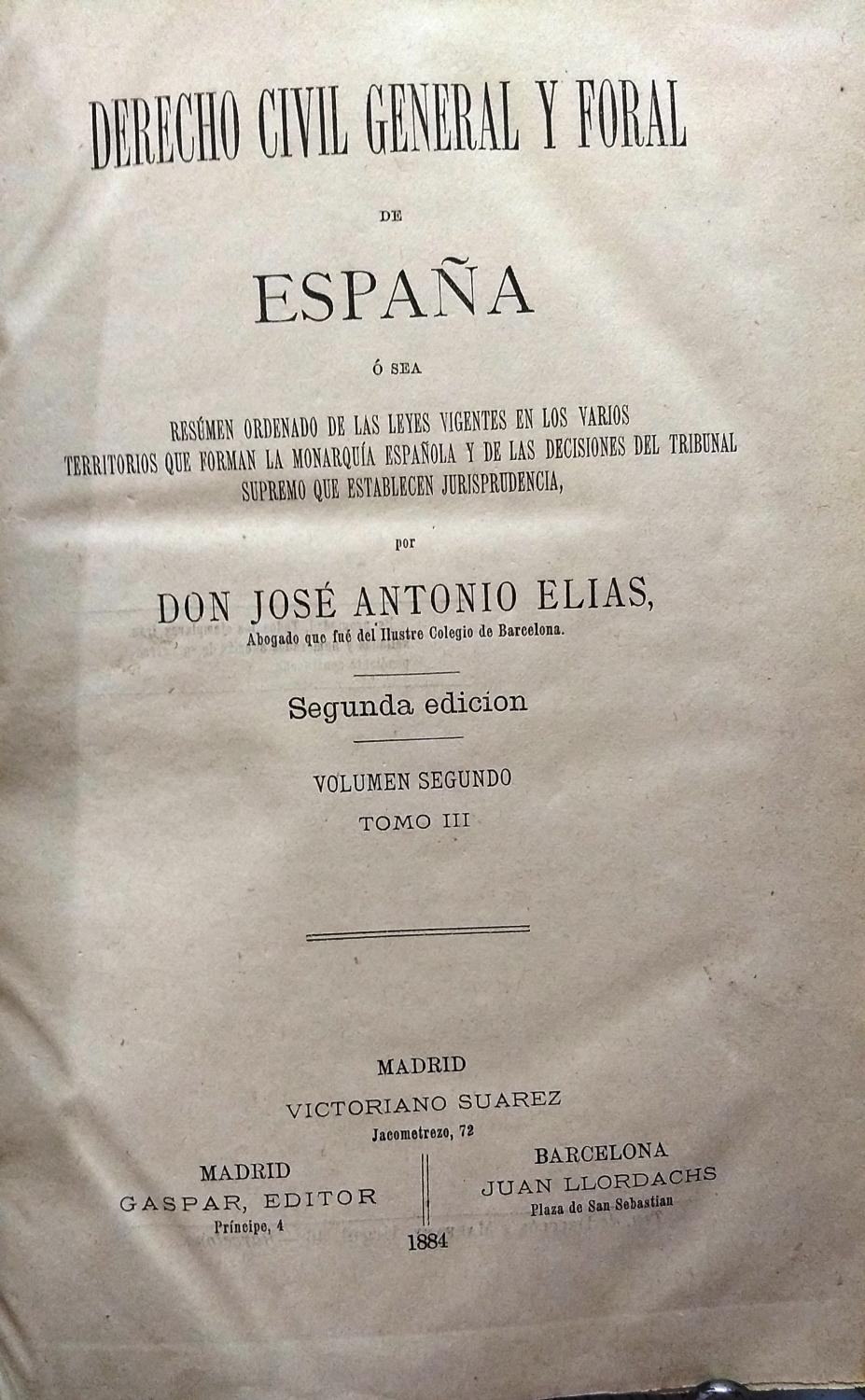 Derecho Civil General Y Foral De España ó Sea Resúmen Ordenado De Las