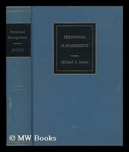 Personnel Management / Michael J. Jucius by Jucius, Michael James (1907 ...