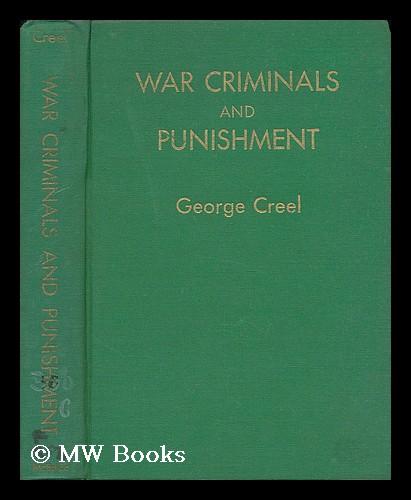 War Criminals and Punishment, by George Creel by Creel, George (1876 ...