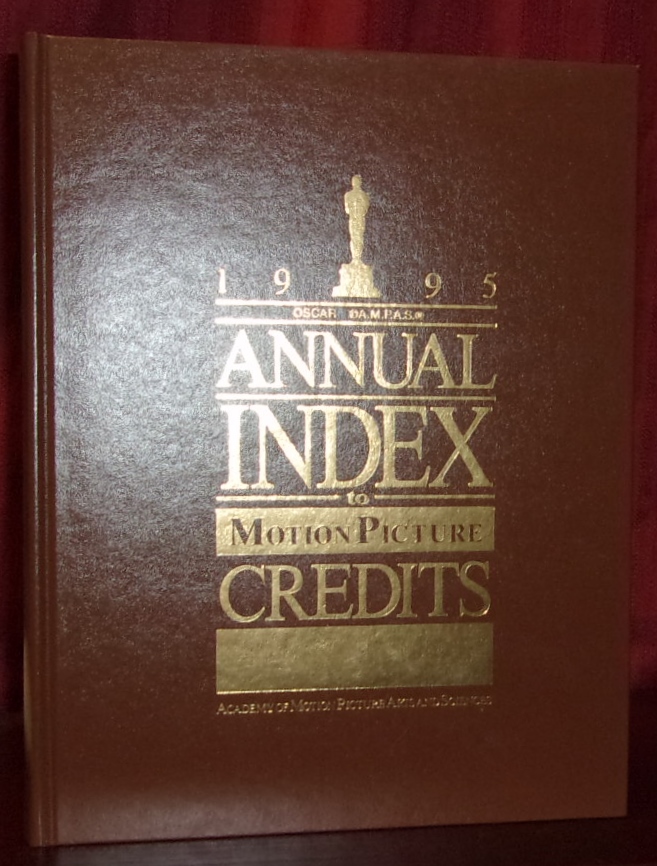 ANNUAL INDEX TO MOTION PICTURE CREDITS: 1995 by Woodward, Byerly: Fine ...