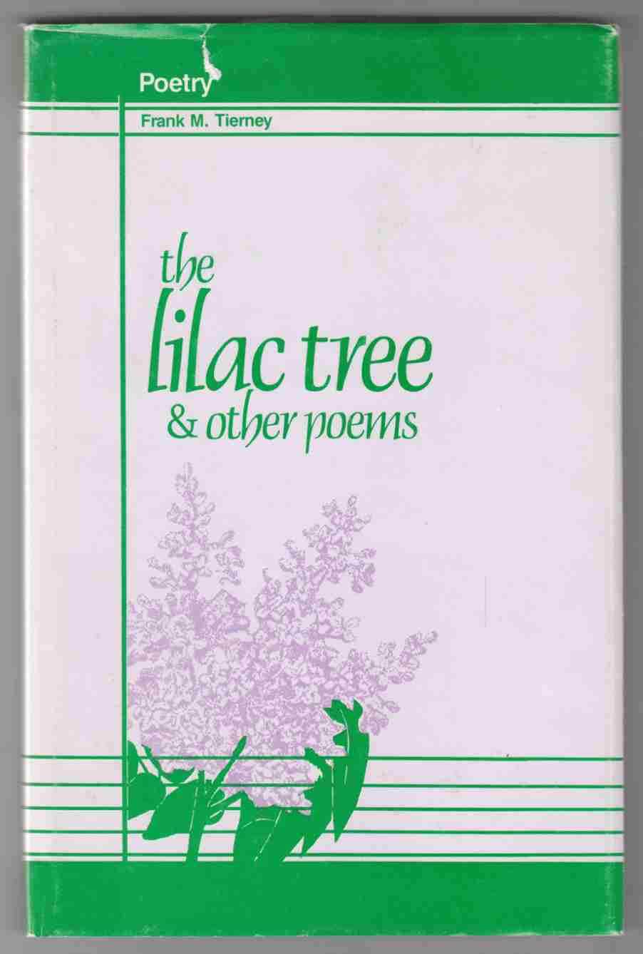 The Lilac Tree and Other Poems by Tierney, Frank M.: Very Good+ Cloth ...