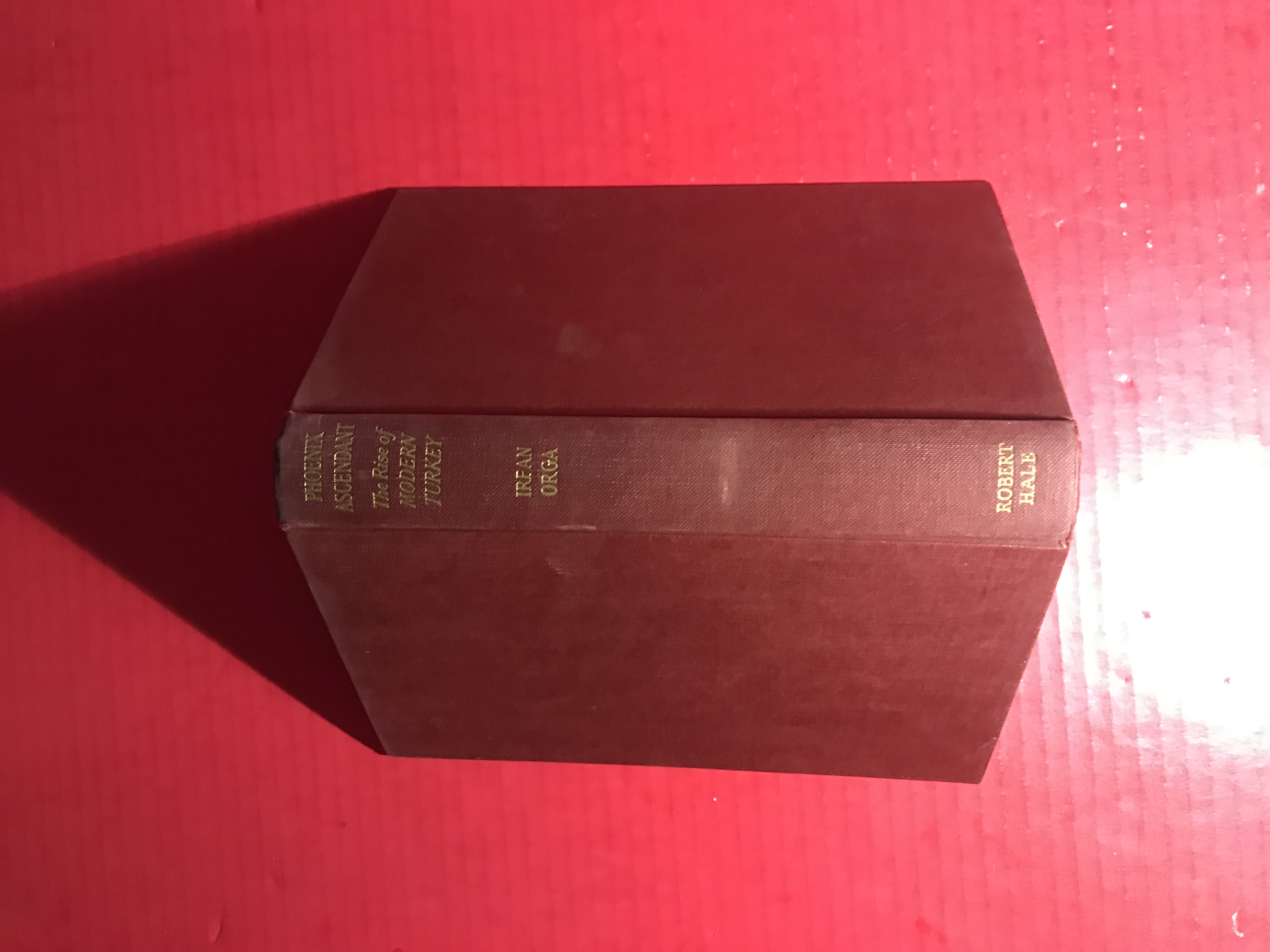 Phoenix Ascendant the Rise of Modern Turkey by Orga, Irfan: Good ...