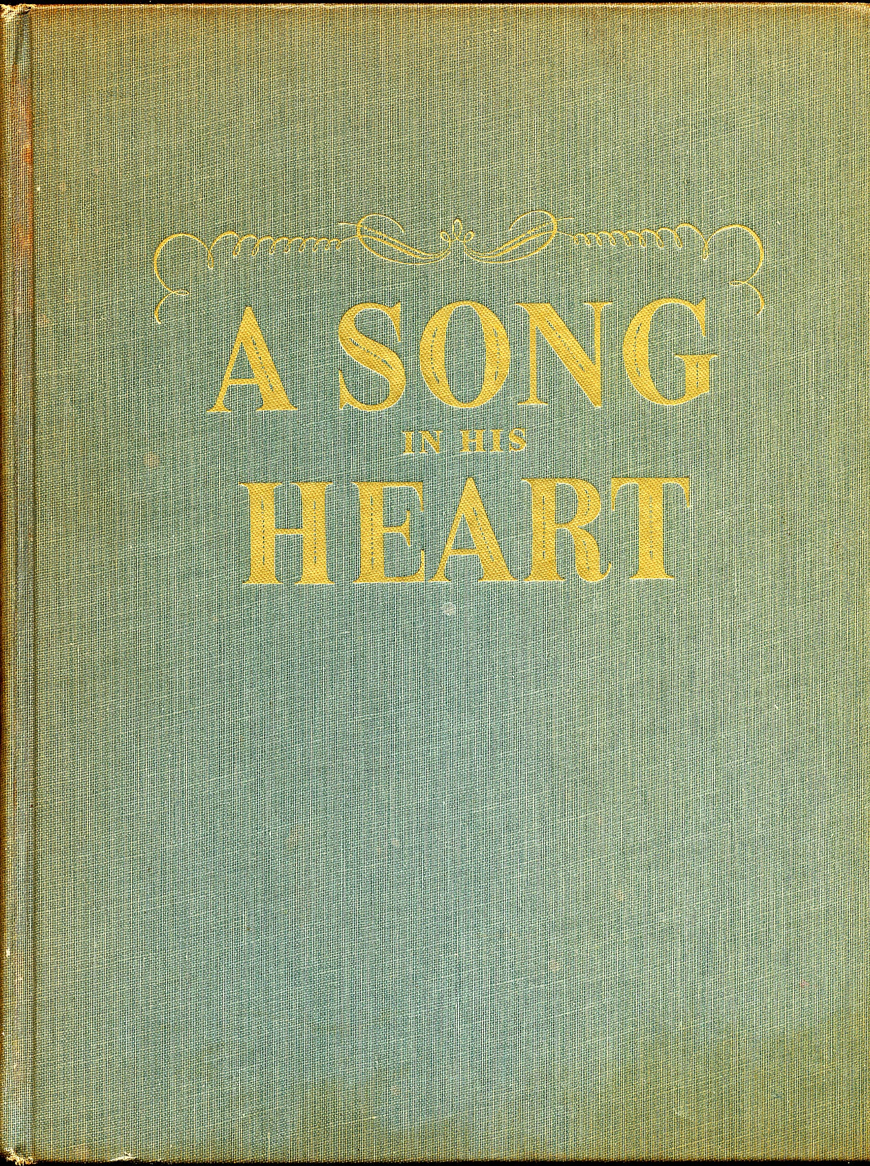 A Song In His Heart by DALY, John Jay: Very Good Hardcover (1951 ...