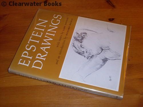 Drawings. With notes by Lady Epstein and an introduction by Richard ...