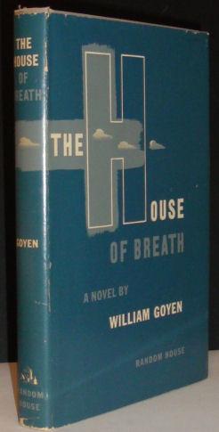 The House of Breath. by GOYEN, WILLIAM: Hardcover (1950) FIRST EDITION ...