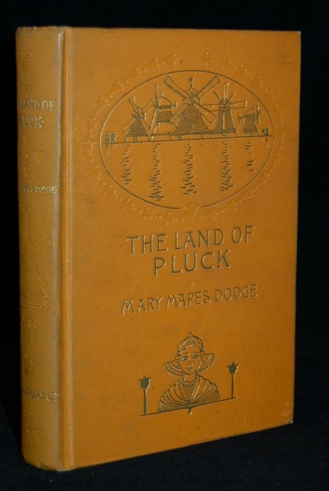THE LAND OF PLUCK (Signed, with Anagram) by Mary Mapes Dodge: Very Good ...