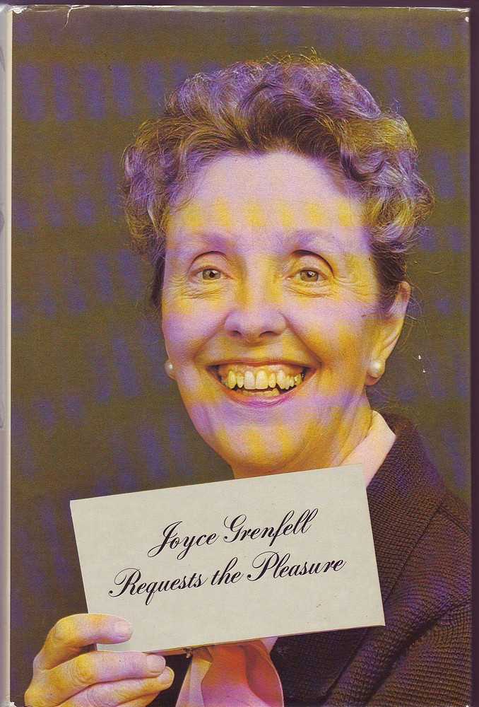 Joyce Grenfell Requests the Pleasure by Grenfell, Joyce: Very Good ...