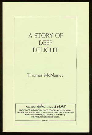 A Story of Deep Delight by McNAMEE, Thomas: Fine Softcover (1990 ...