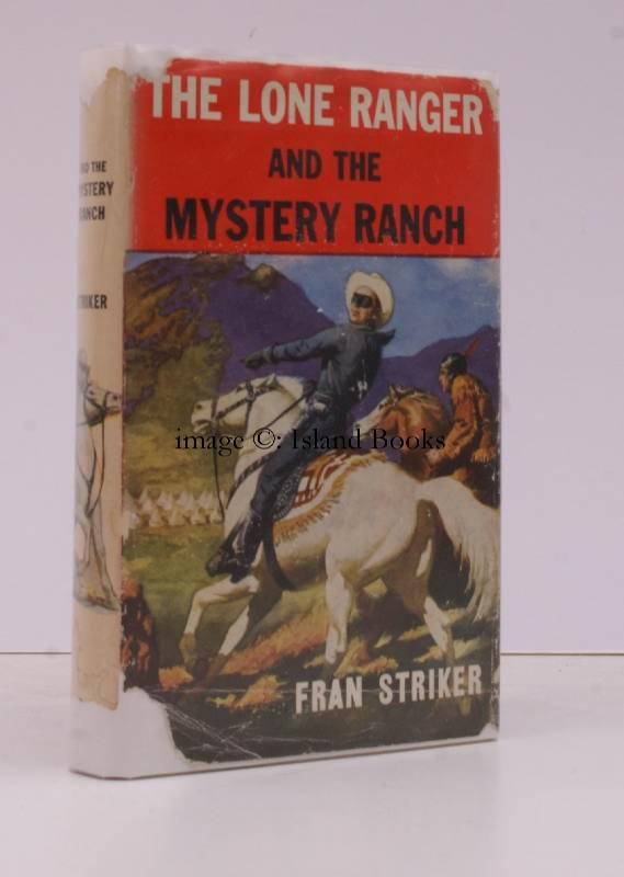 The Lone Ranger and the Mystery Ranch. Written by Fran Striker and ...