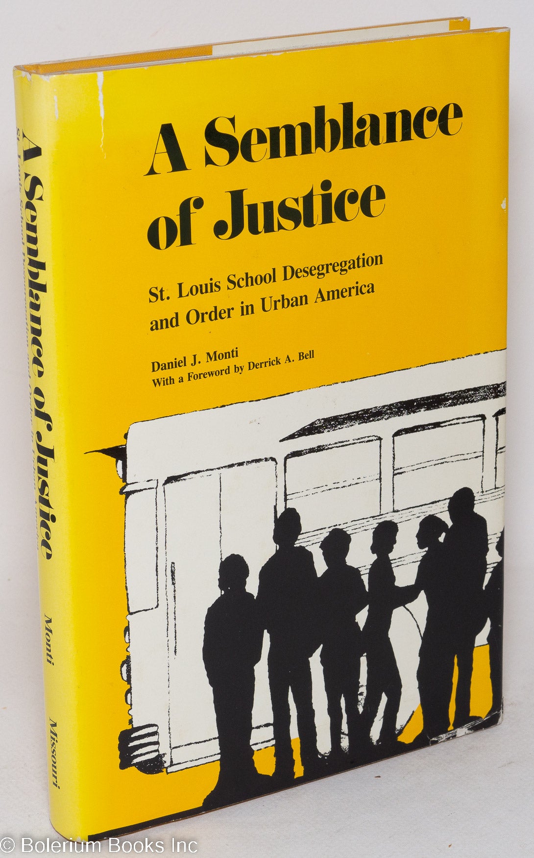 A semblance of justice; St. Louis school desegregation and order in ...