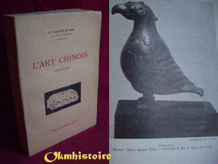 L'art chinois classique by ARDENNE DE TIZAC ( H. D' ): Très bon ...