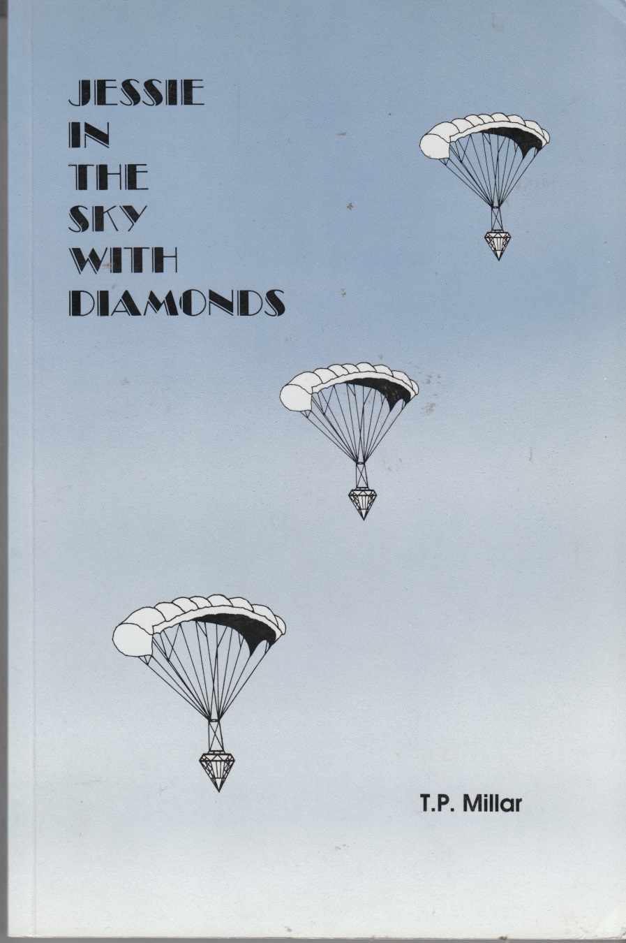 Jessie in the Sky with Diamonds by Millar, Thomas P.: Very Good with no ...