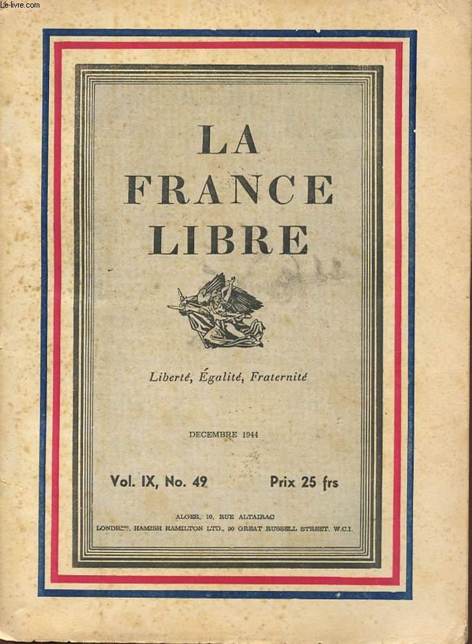 LA FRANCE LIBRE - LIBERTE EGALITE FRATERNITE - Vol IX , N° 49 ...