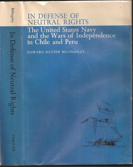 In Defense of Neutral Rights: The United States Navy and the Wars of ...