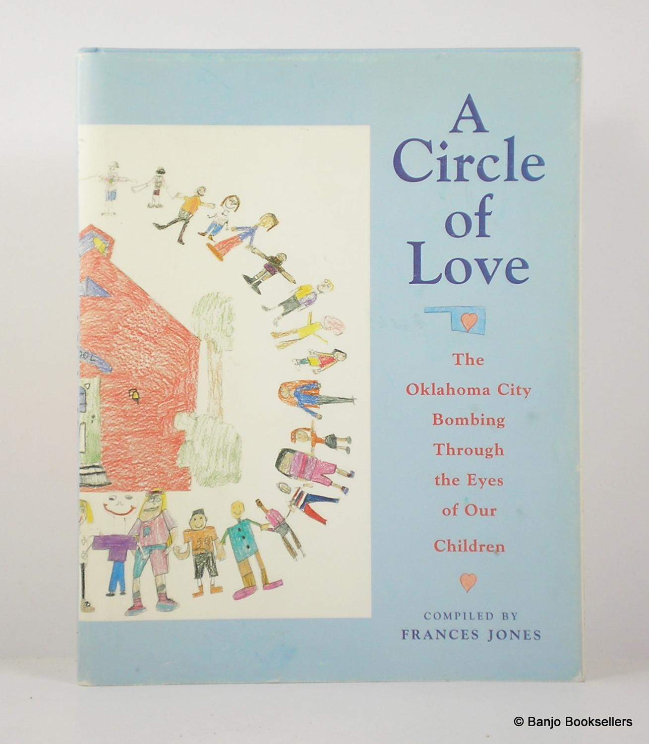 A Circle of Love: The Oklahoma City Bombing Through the Eyes of Our ...