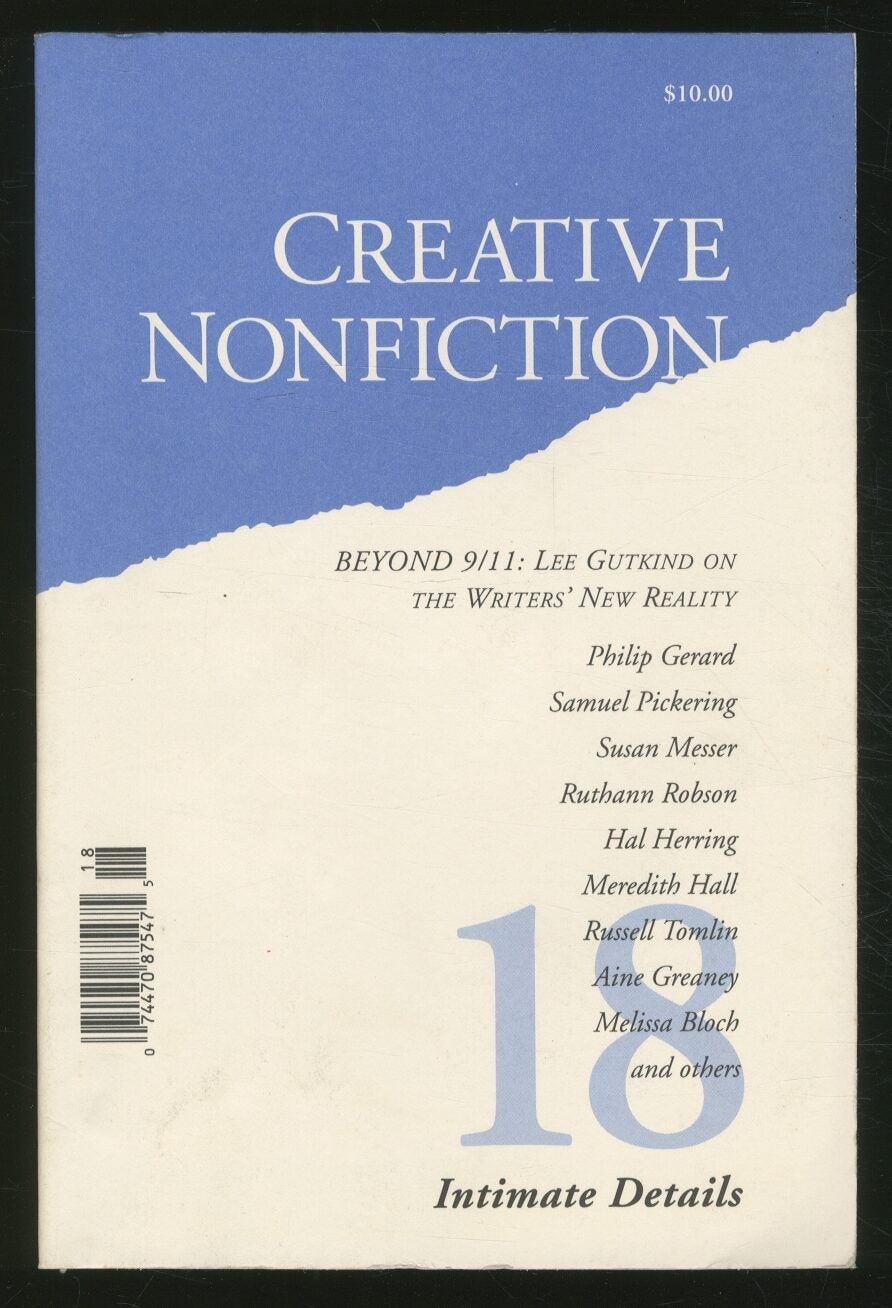 Creative Nonfiction: 18: Intimate Details by GUTKIND, Lee, edited by ...