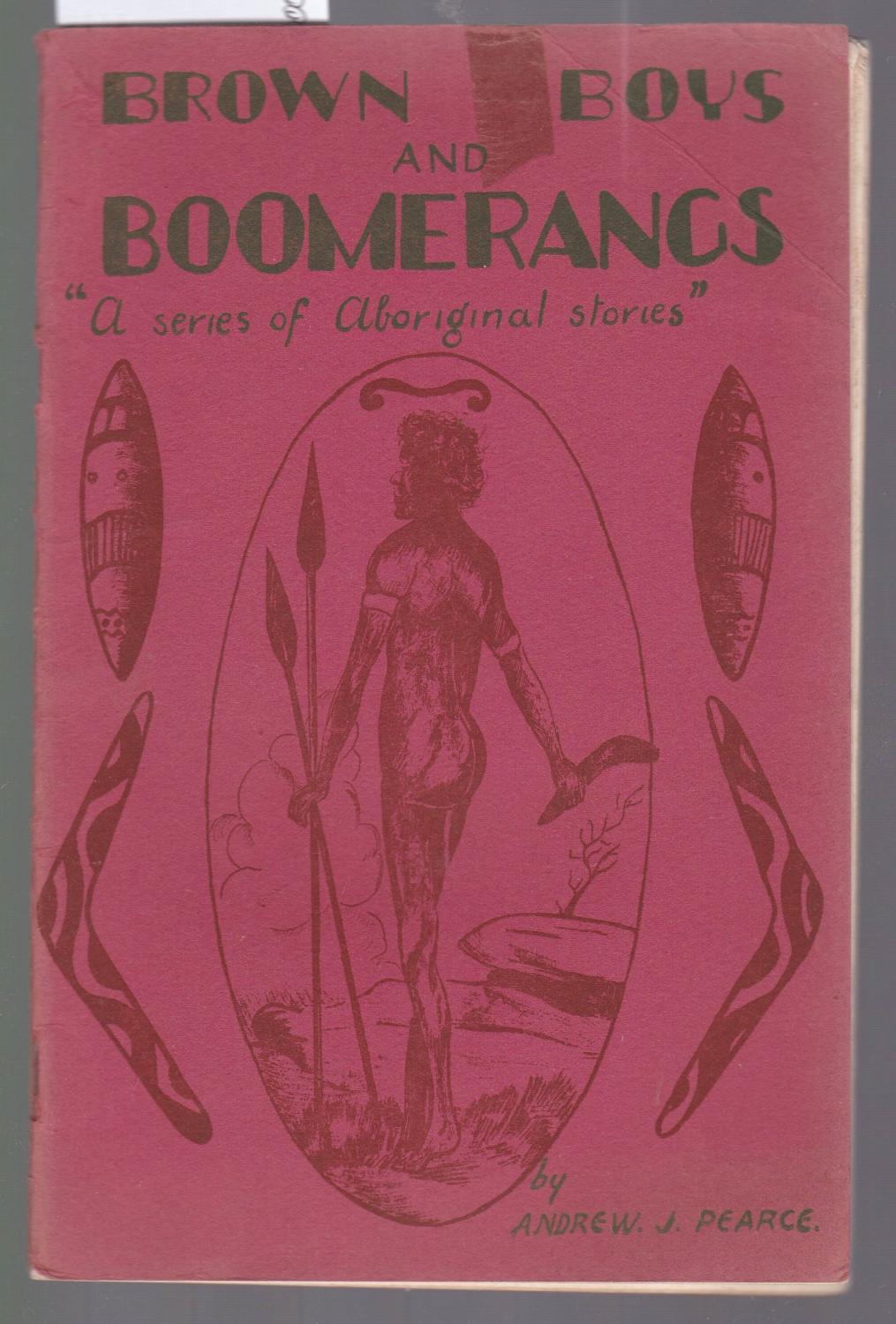 Brown Boys and Boomerangs - A Series of Aboriginal Stories by Pearce ...
