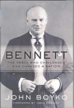 BENNETT : the rebel who challenged and changed a Nation by Boyko John ...
