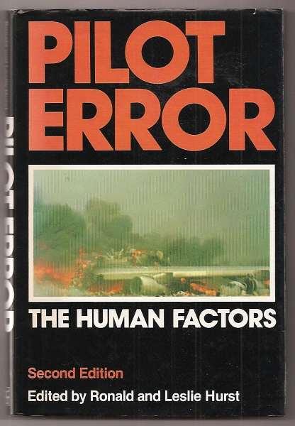 PILOT ERROR - The Human Factors de Hurst, Ronald and Hurst, Leslie R ...