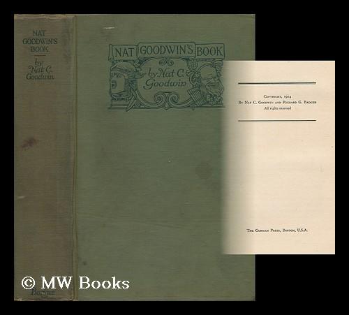 Nat Goodwin's Book by Goodwin, Nat C.: (1914) First Edition. | MW Books ...