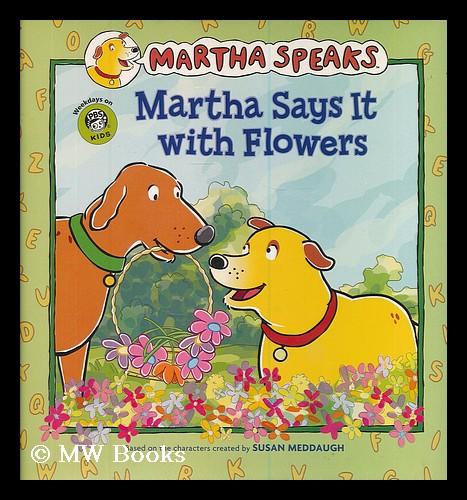Martha says it with flowers / based on a teleplay written by Peter K ...