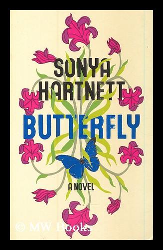 Butterfly / Sonya Hartnett by Hartnett, Sonya: (2010) First Edition ...