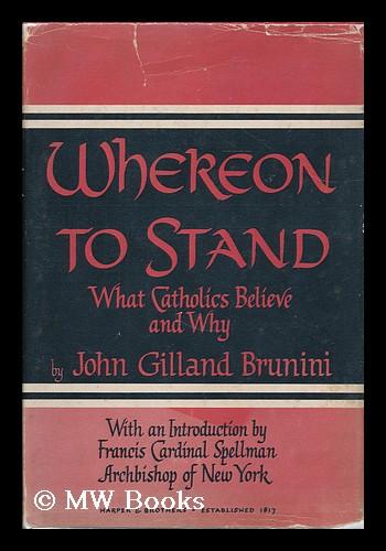 Whereon to stand / by John Gilland Brunini ; with an introduction by ...