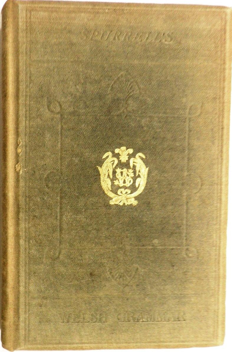 A Grammar of the Welsh Language. Third Edition. by SPURRELL, William ...