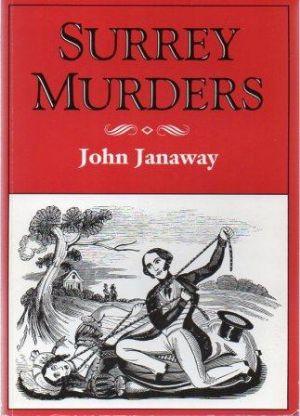 SURREY MURDERS by Janaway (John): Fine Softcover / Paperback (1990 ...