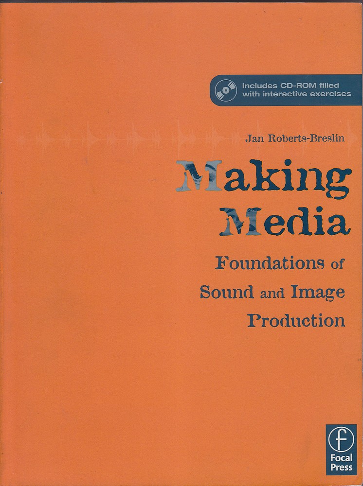 Making Media: Foundations of Sound and Image Production by Roberts ...
